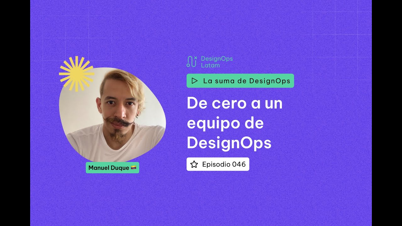 Ep046 - De cero a un equipo de DesignOps - Manuel Duque - La suma de DesignOps - YouTube