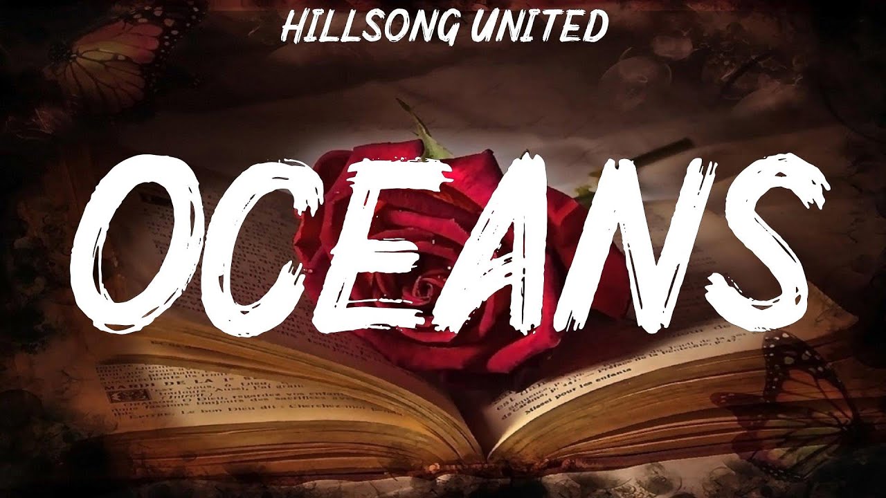 Hillsong UNITED - Oceans (Lyrics) Cory Asbury, Lauren Daigle, Hillsong ...