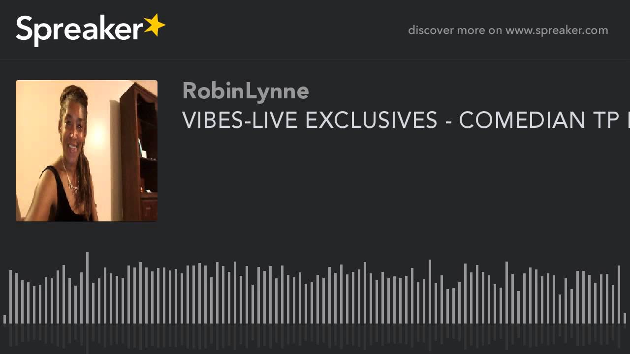 VIBES-LIVE EXCLUSIVES - COMEDIAN TP HEARN - YouTube