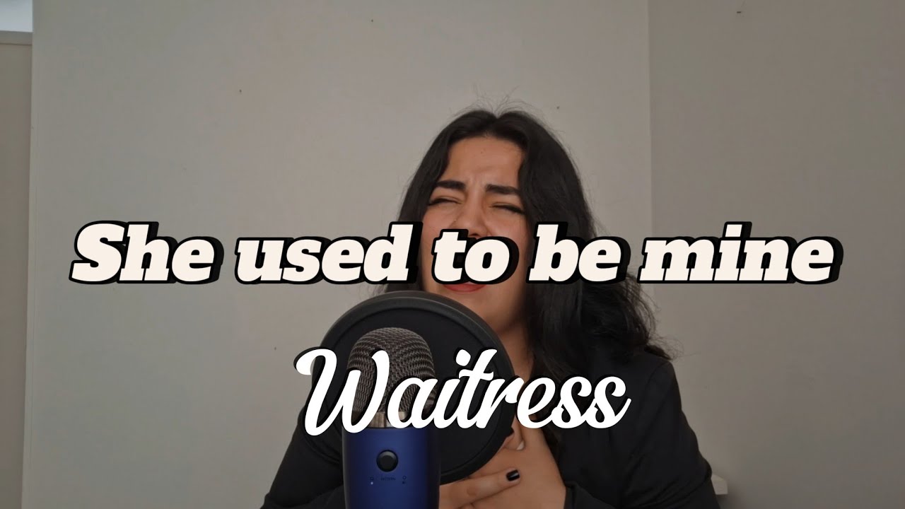 She Used To Be Mine - Waitress (cover) - by Diana Sofia Bernal - YouTube