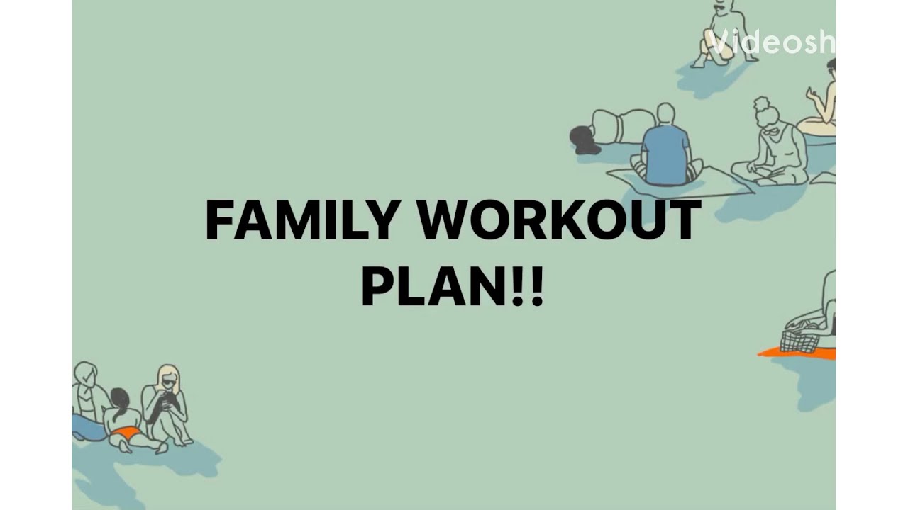 Family workout plan!! - YouTube