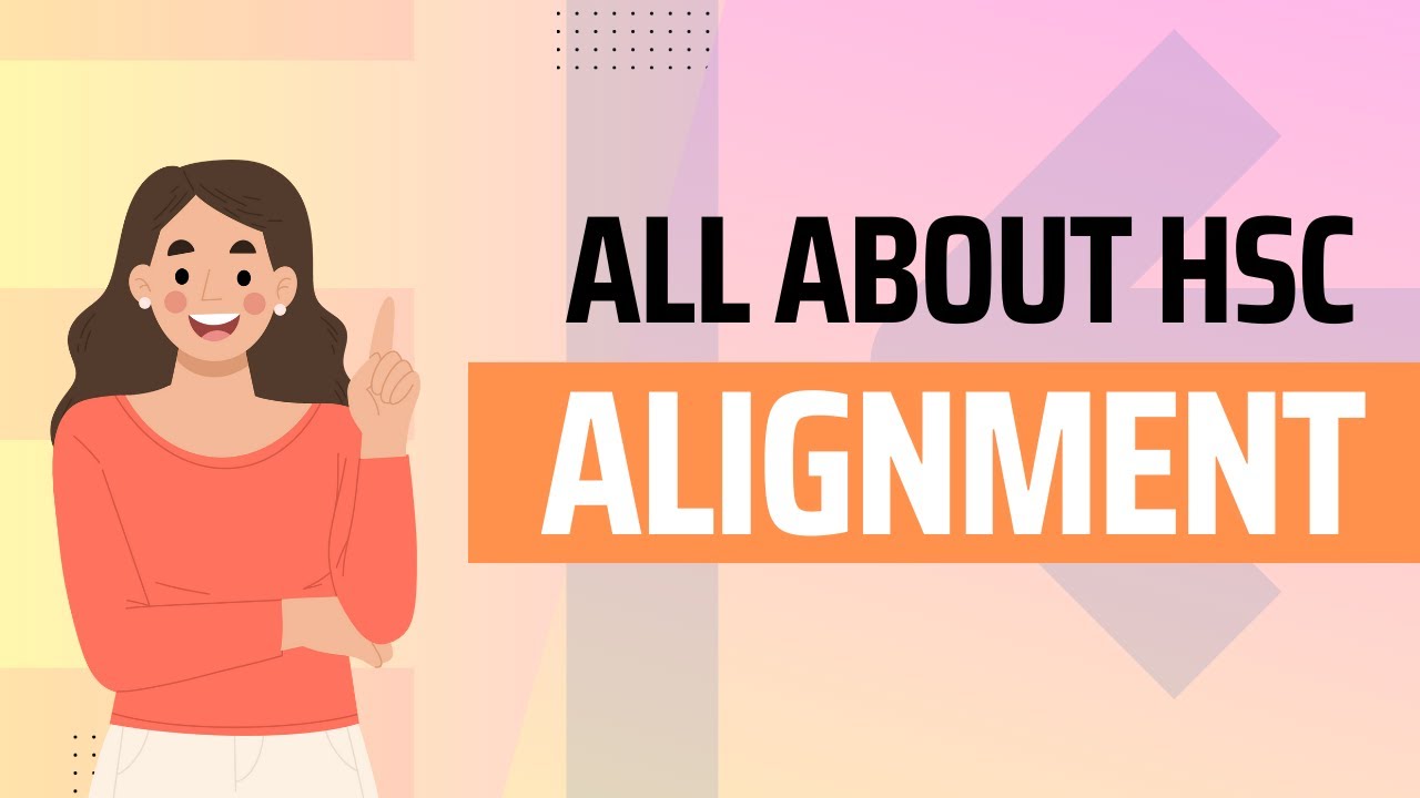 [ENG] ALL ABOUT HSC ALIGNMENT- HSC ALIGNMENT IS THE SAME THING AS ...