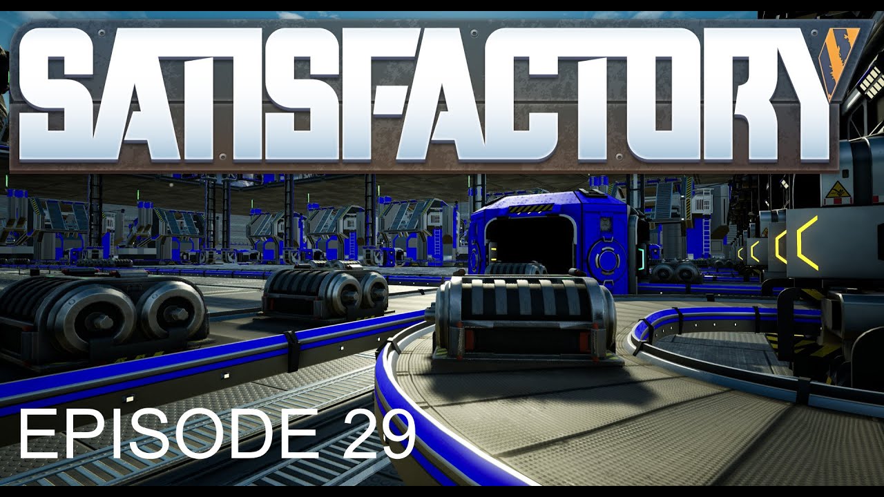Satisfactory Episode 29, Modular Engines, 30 per minute - YouTube