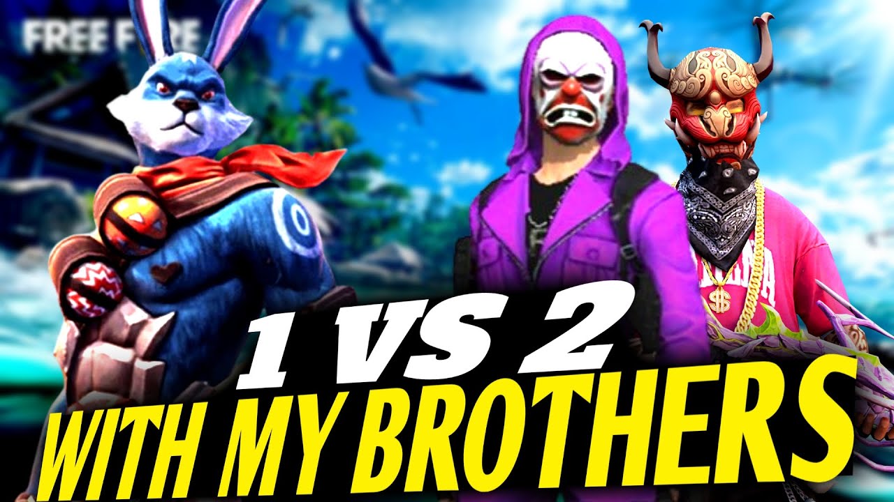 1 VS 2 CHALLENGE WITH MY BROTHERS ! FREE FIRE 🔥🔥 - YouTube