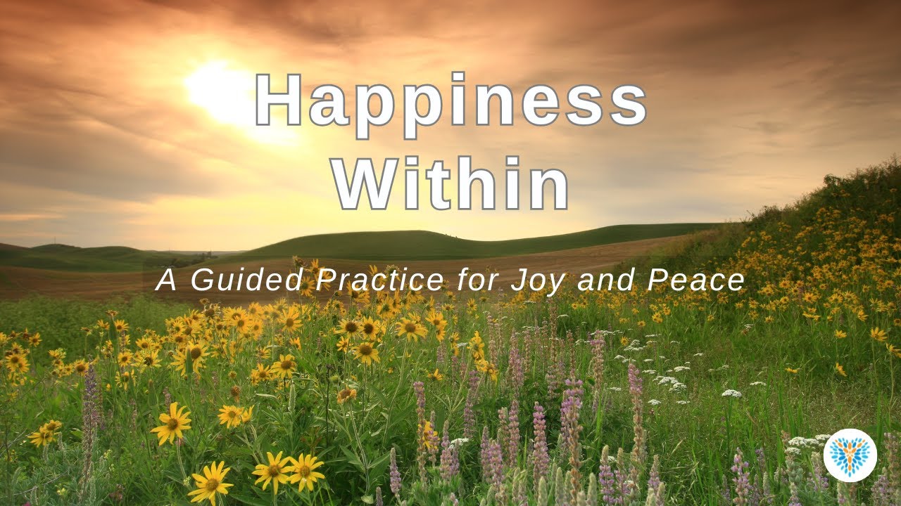 Happiness Within: A Practice For Joy And Peace - YouTube