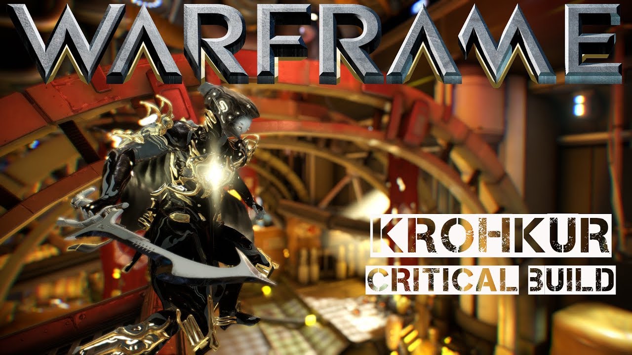 Warframe Krohkur - Critical Build - YouTube