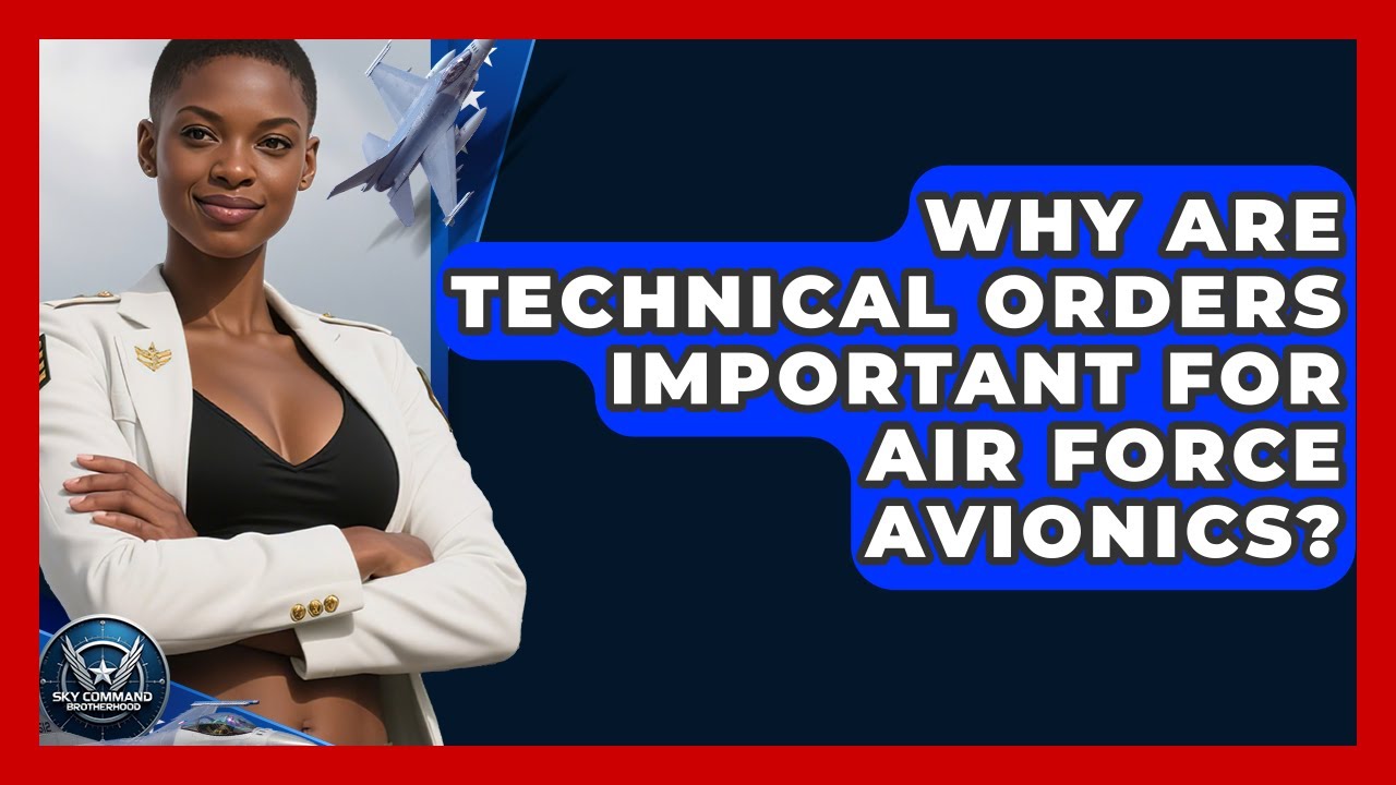 Why Are Technical Orders Important For Air Force Avionics? - Sky ...