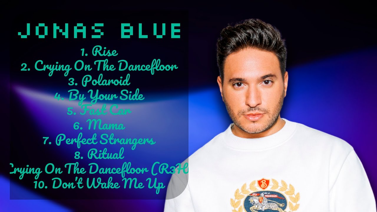 Jonas Blue-Music highlights roundup for 2024-Top-Rated Tunes Selection ...