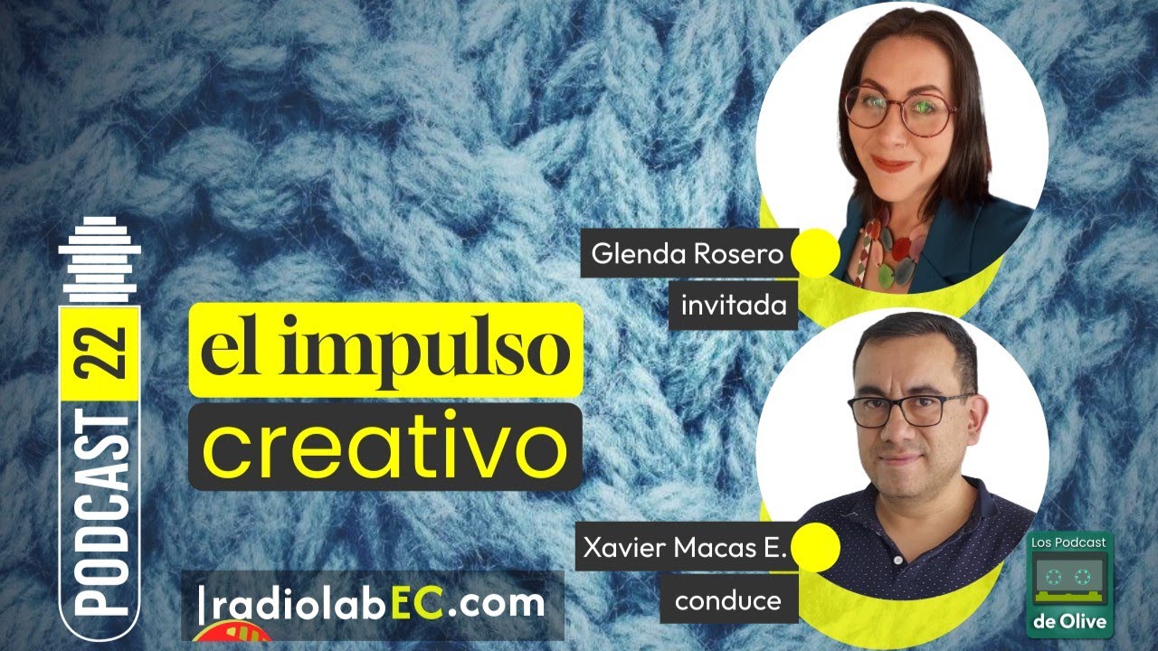 El impulso creativo | Podcast 22 | #LosPodcastDeOlive - YouTube