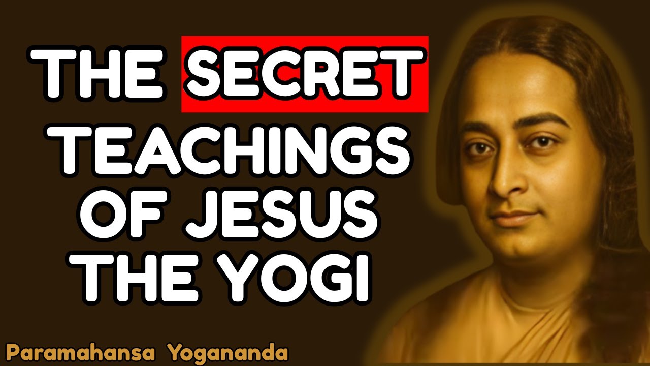 THE SECRET TEACHINGS OF JESUS THE YOGI | Best Motivational Speech by ...