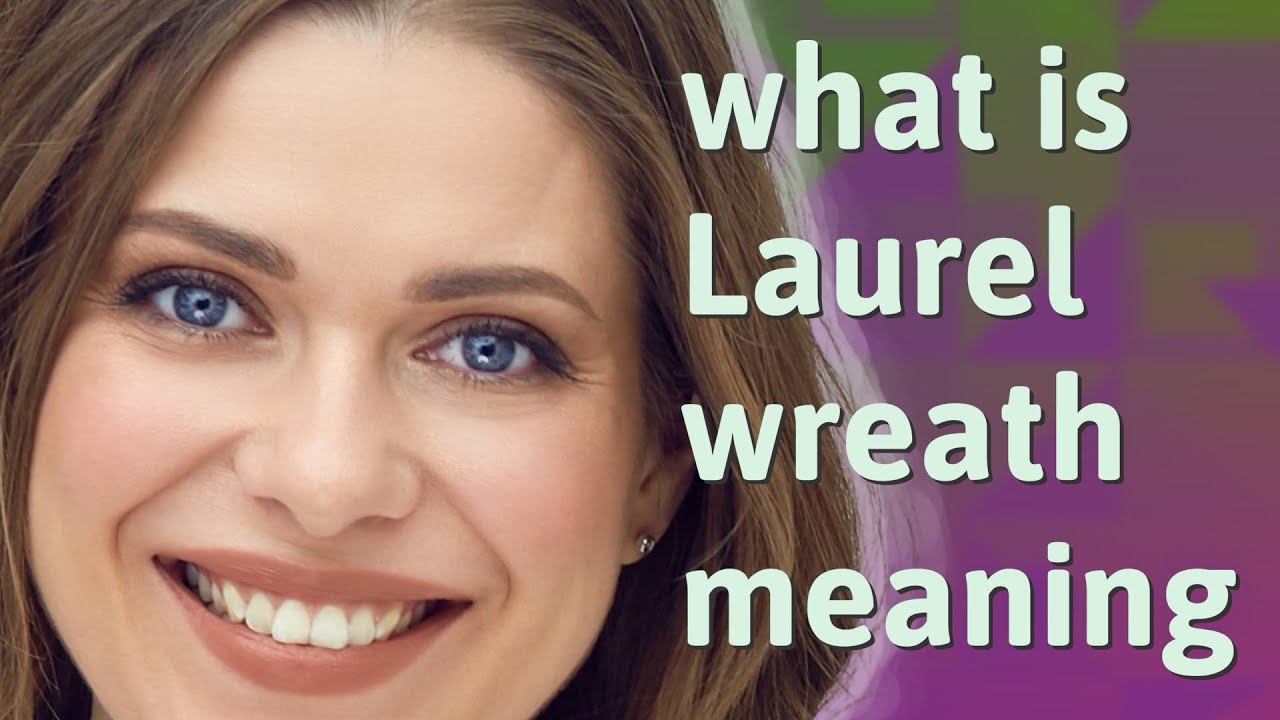 Laurel Wreath Meaning Of Laurel Wreath YouTube laurel-wreath-meaning-of-laurel-wreath-youtube