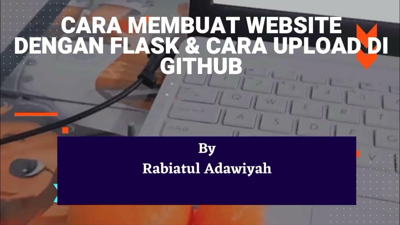 Cara Membuat Website Dengan Python Menggunakan Flask And Cara Posting Ke Github Youtube