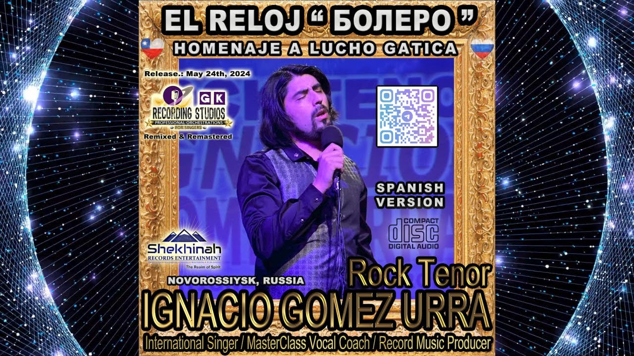 🎵 EL RELOJ (BOLERO) 🏆 TRIBUTE TO LUCHO GATICA 💽 SPANISH VERSION 🎤 IGNACIO GOMEZ URRA ⭐ ROCK ...