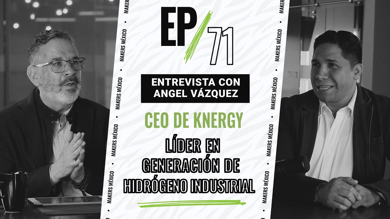 Episodio 71. Charla con Angel Vázquez, CEO de Knergy, líder en ...