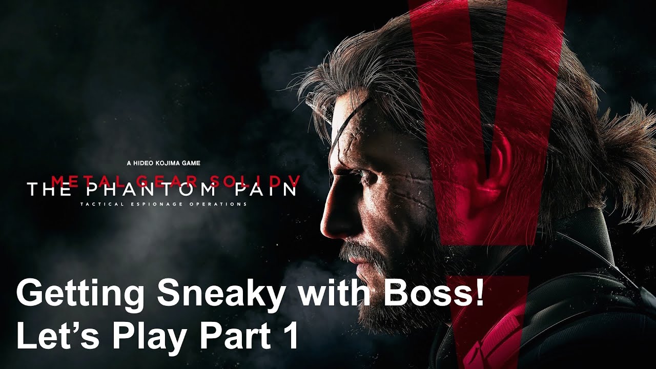 Getting sneaky with Boss! | Metal Gear Solid V: The Phantom Pain #1 Let ...