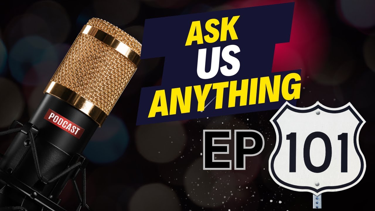 Ep. 101 ASK US ANYTHING - YouTube