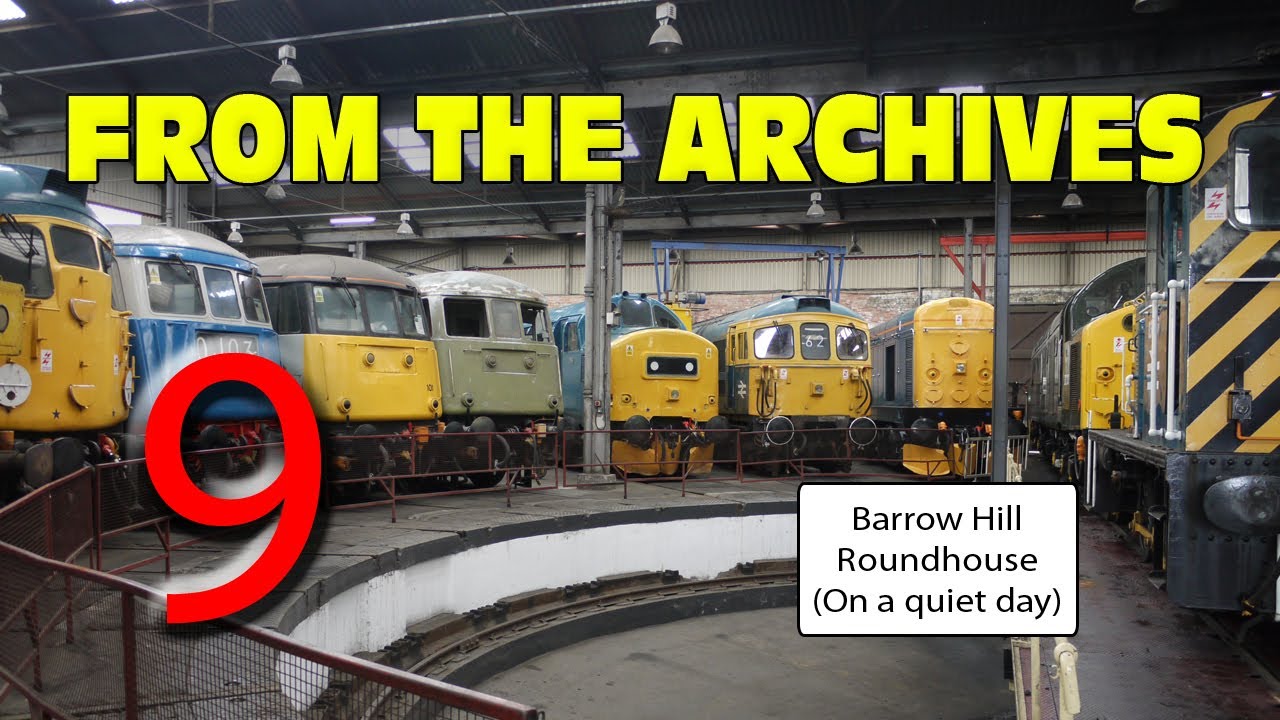 Barrow Hill Roundhouse (From the Archives #9) - YouTube
