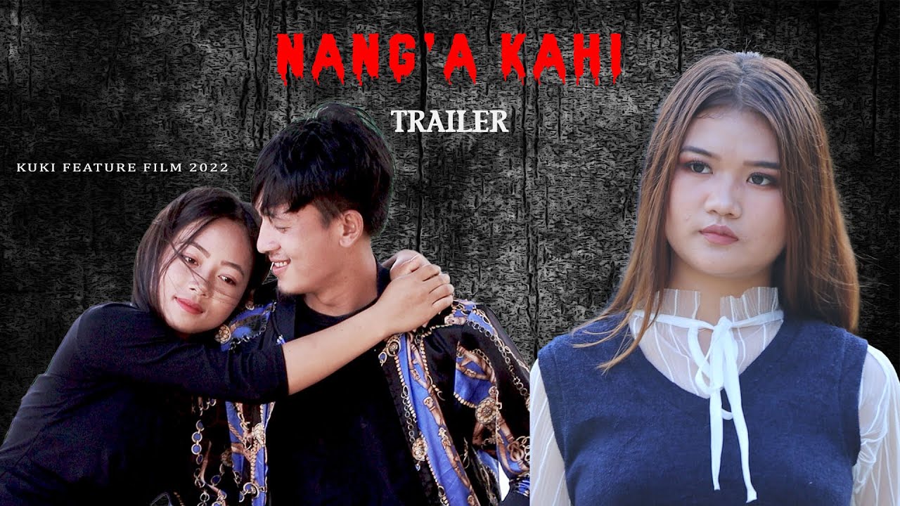 Kuki Feature Film NANG'A KAHI Official Trailer - YouTube