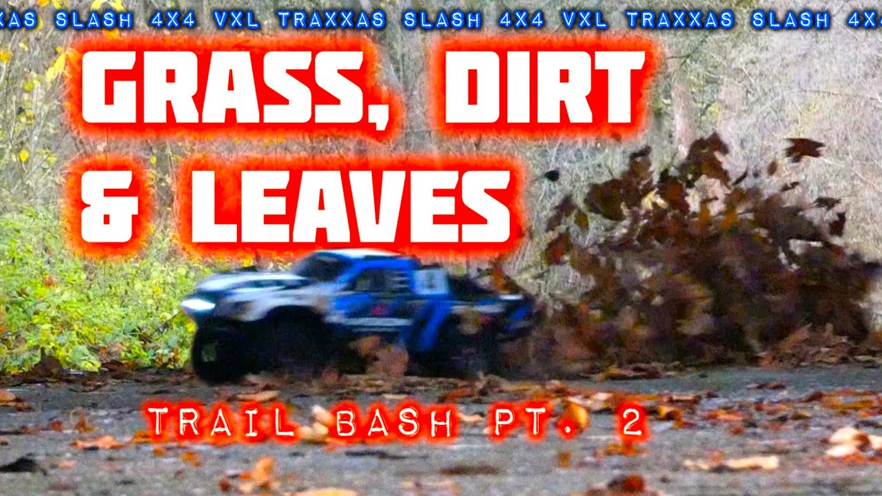 Traxxas Slash 4x4 VXL | Grass, Dirt & Leaves #rc #automobile #offroad ...