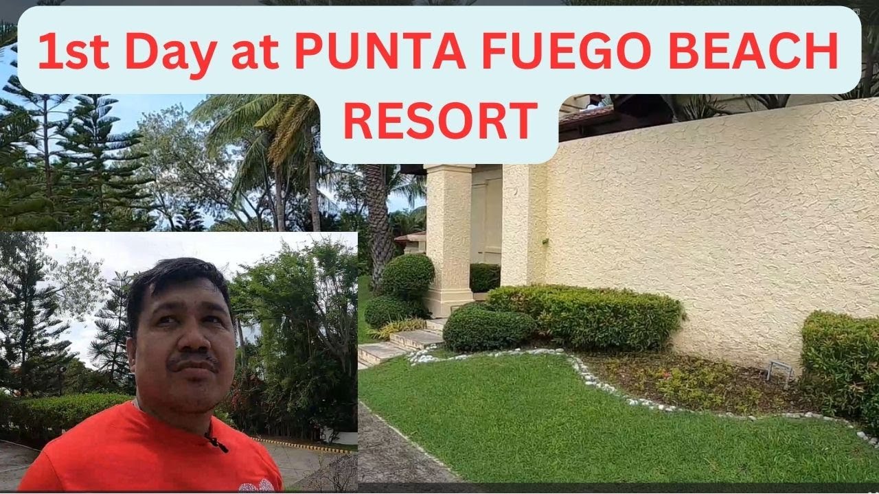 1st Day at PUNTA FUEGO BEACH RESORT - YouTube