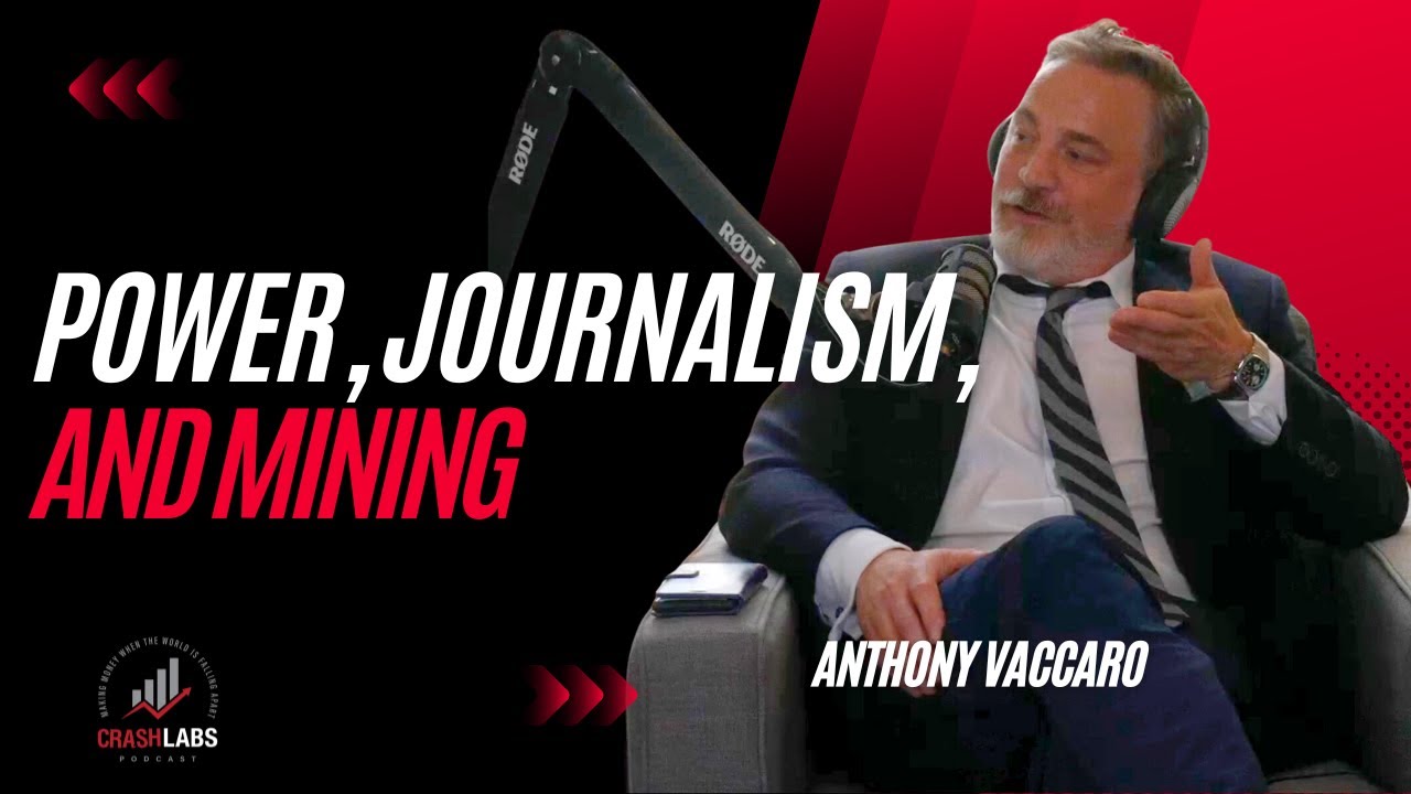 #47 Anthony Vaccaro (Power, Journalism, and Mining) - YouTube
