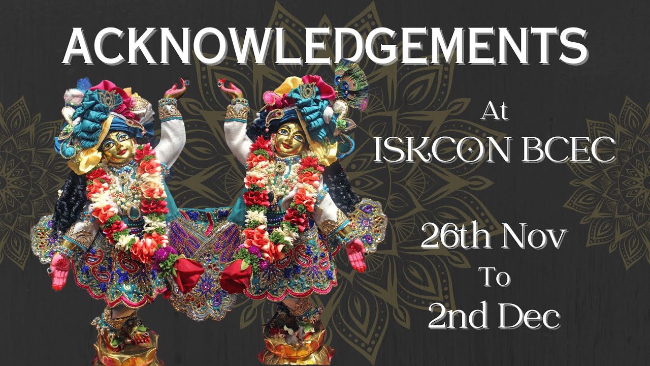 Acknowledgements | ISKCON BCEC | 3rd December - YouTube