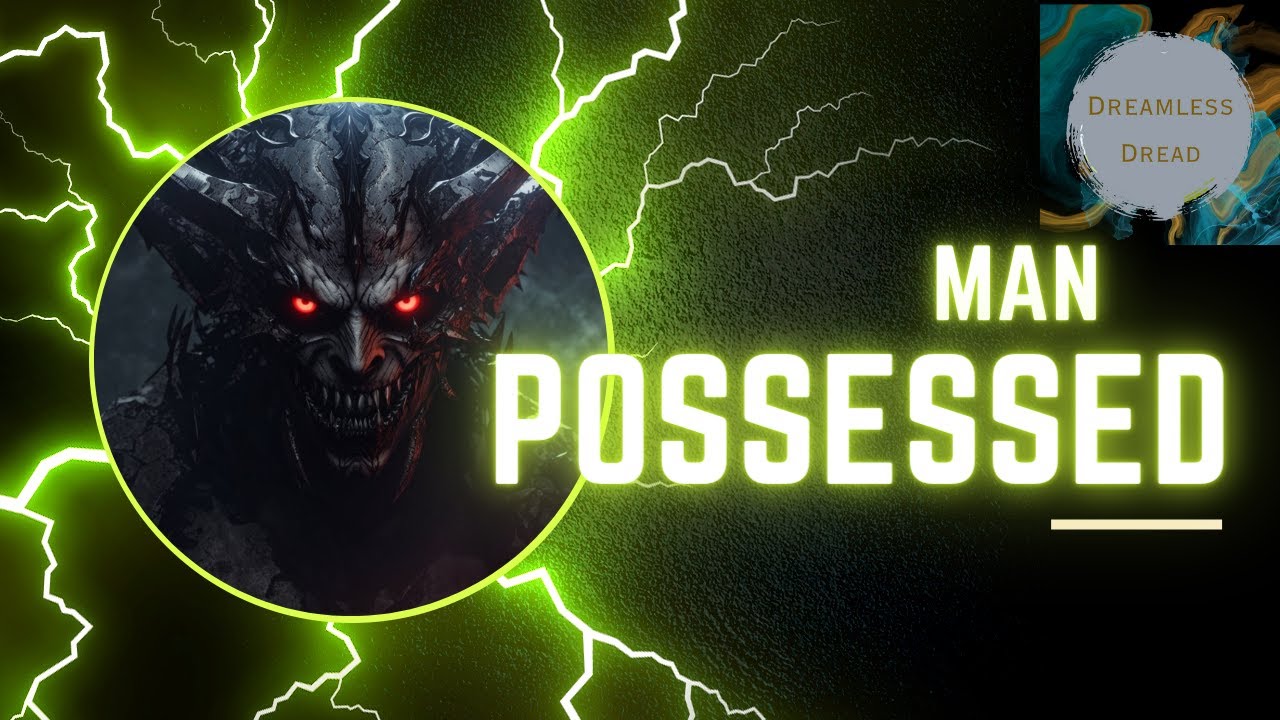 Man Possessed - YouTube