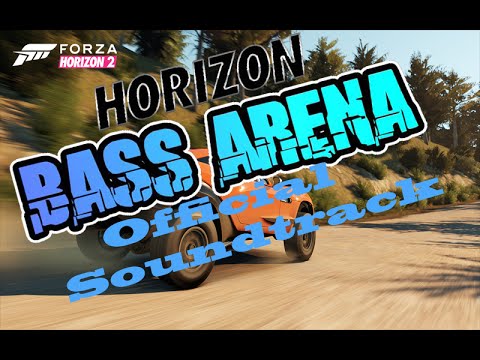 Forza Horizon 2 - Official BASS ARENA soundtrack! - YouTube