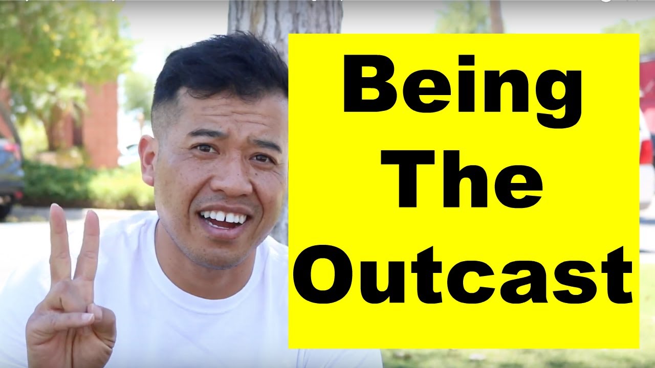 Being An Outcast
