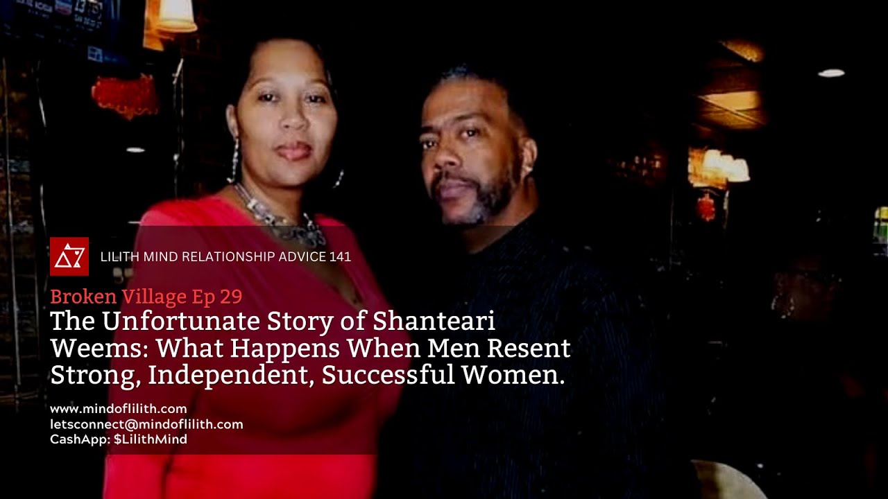 BVEP29 | The Sad Story of Shanteari Weems: What Happens When Men Resent ...