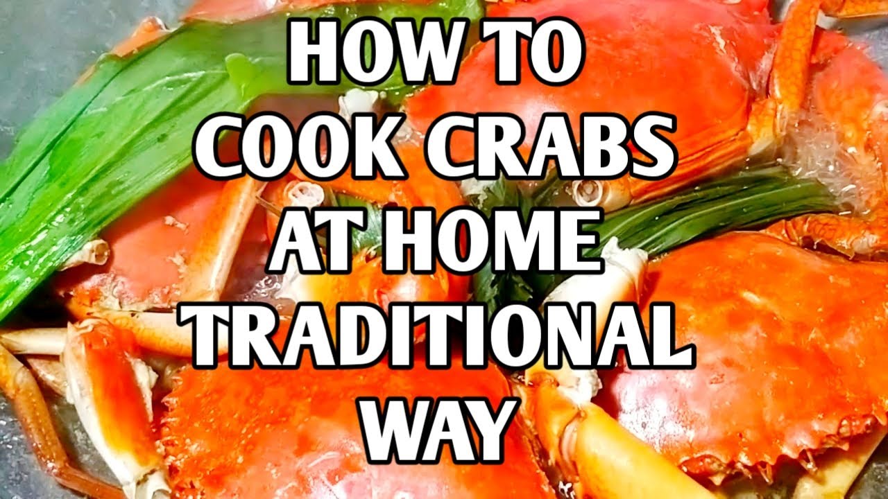 HOW TO COOK CRABS AT HOME | TRADITIONAL CRAB COOKING - YouTube