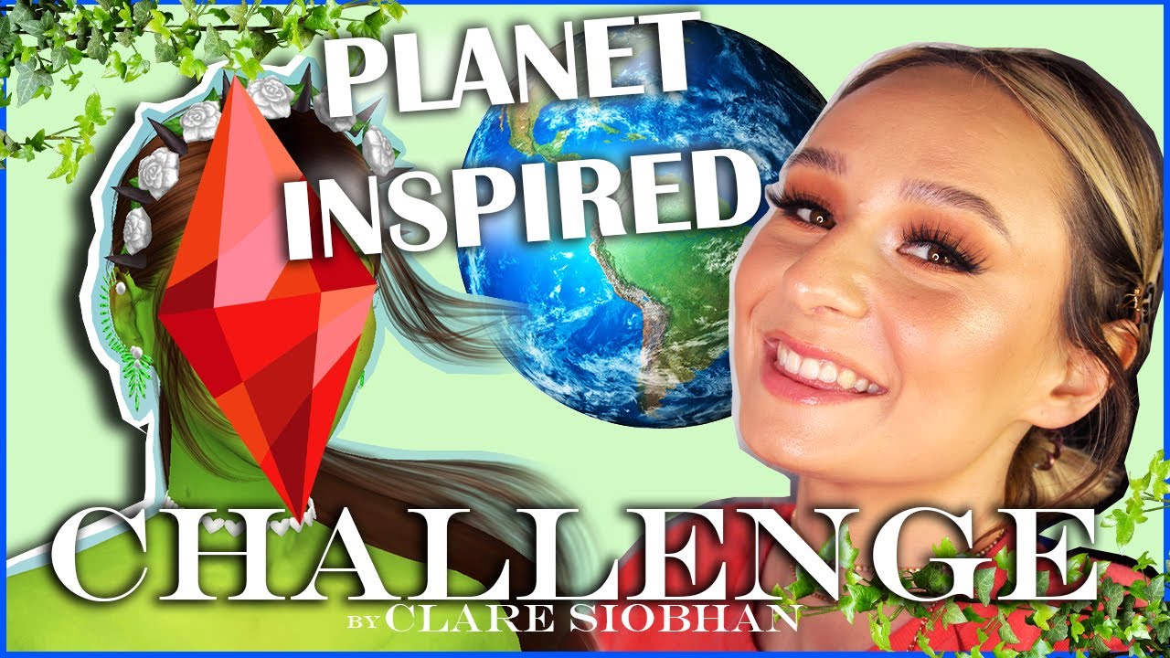 SIMS 4: 💚 PLANET EARTH CAS CHALLENGE (WWF FUNDRAISER) 💚 - YouTube