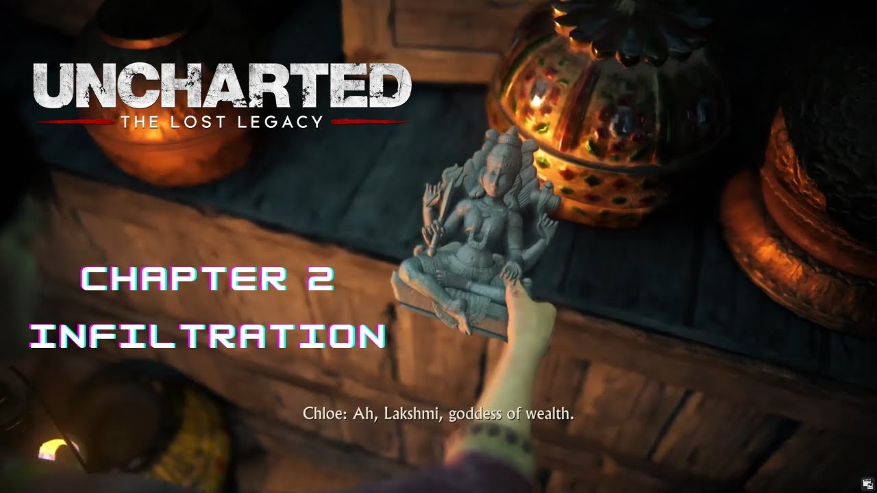 Uncharted :The Lost Legacy || Chapter 2 INFILTRATION || #2 Gameplay (HD ...