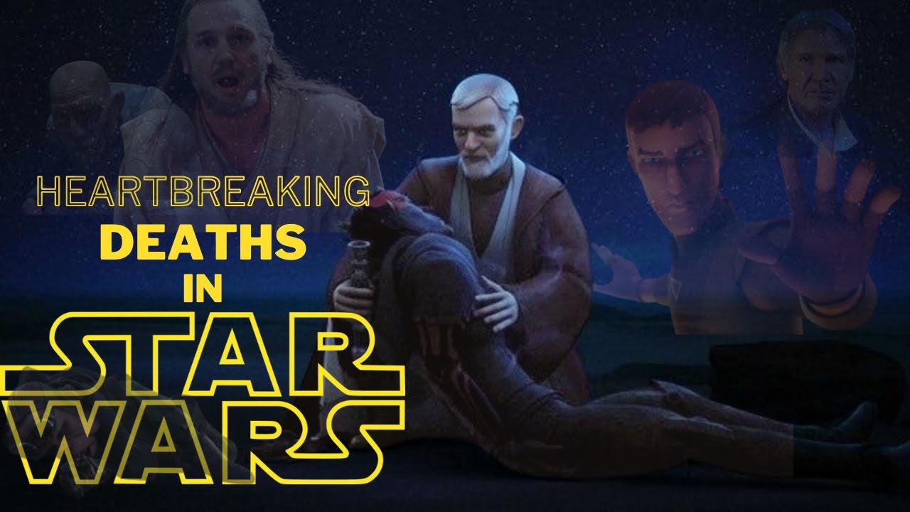 Top 10 SADDEST Deaths in Star Wars - YouTube