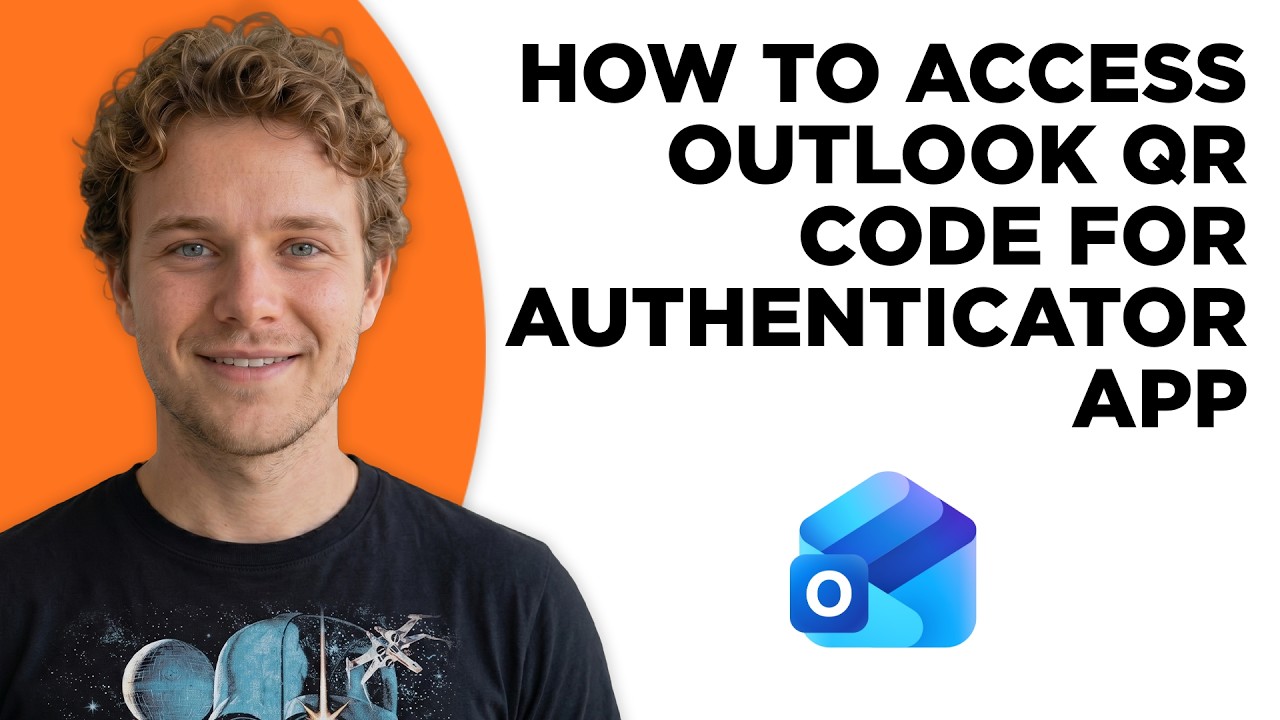 How to Access Outlook QR Code for Authenticator App (Full 2026 Tutorial ...