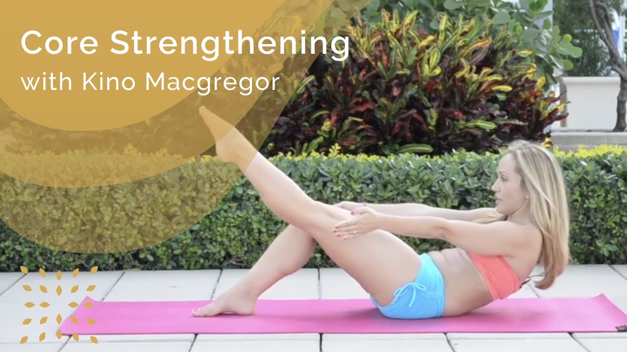 Core Strengthening with Kino MacGregor - YouTube