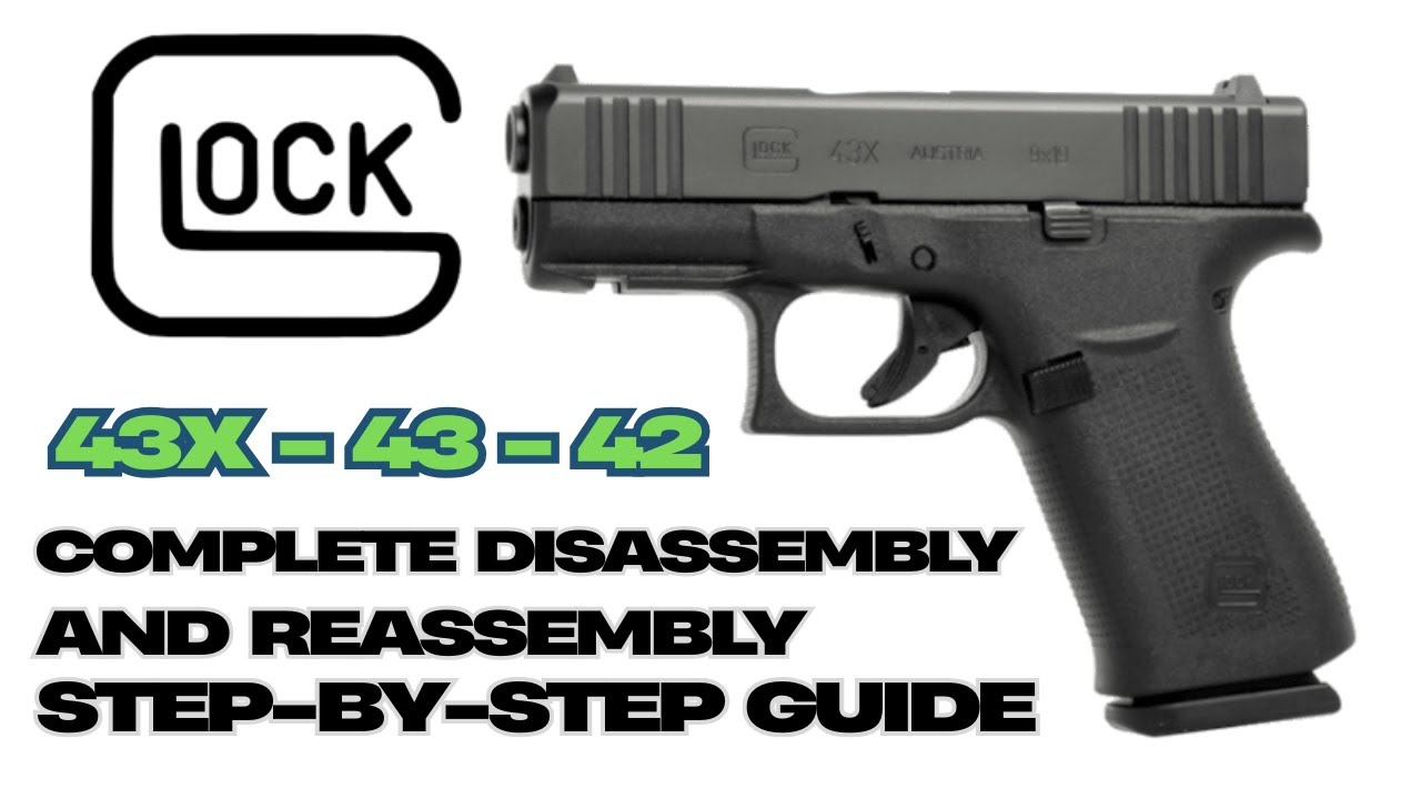 Glock 43X/43/42 Full Disassembly & Reassembly Guide | Complete Step-by-Step Tutorial - YouTube