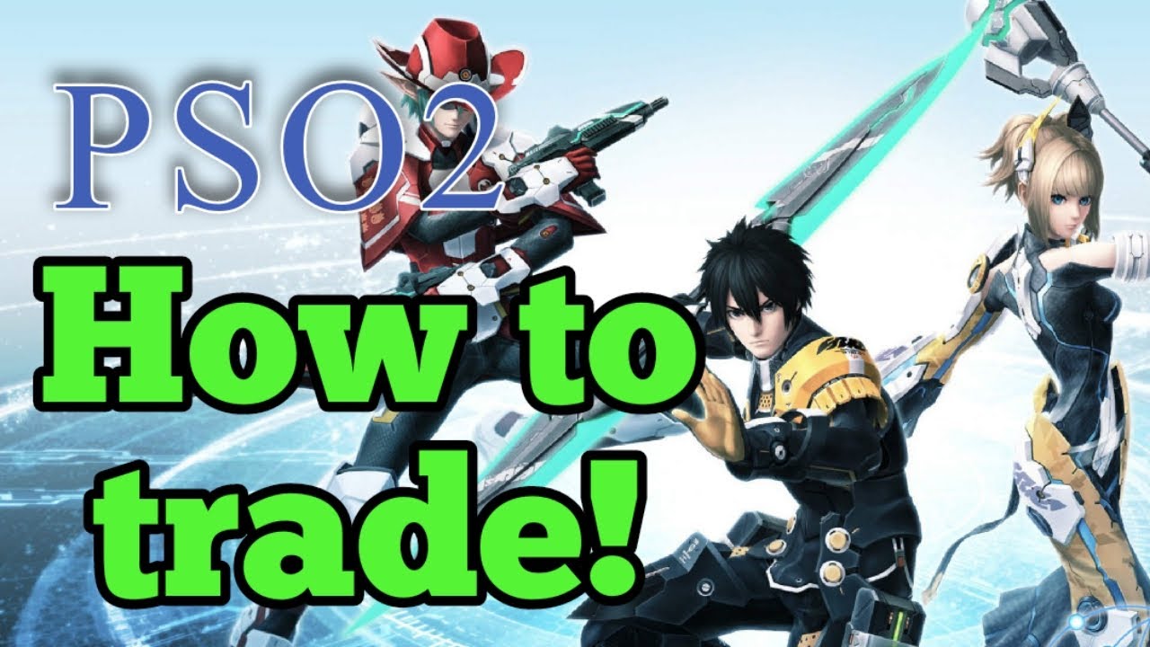 Phantasy Star Online 2 - How To Trade (Initiate Item Trade) - YouTube
