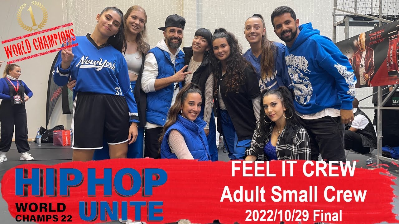 Feel It Crew @ Adult Small Crew @ Hip Hop Unite Word 2022 | Final ...