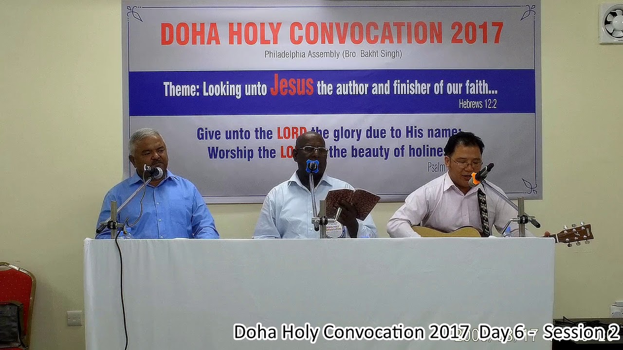Doha Holy Convocation 2017 Day 6 Session 2 - YouTube