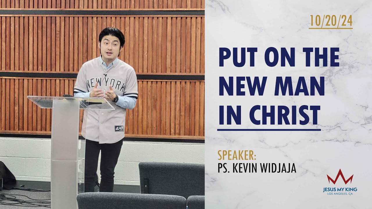 Put ON The New Man in Christ | Kevin Widjaja - YouTube