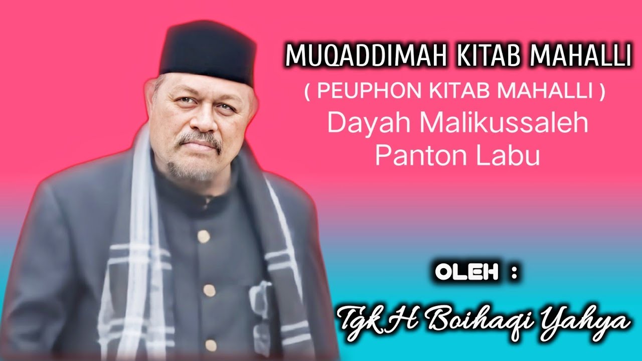 MUQADDIMAH KITAB MAHALLI ( PEUPHON KITAB MAHALLI ) || TGK H BOIHAQI ...