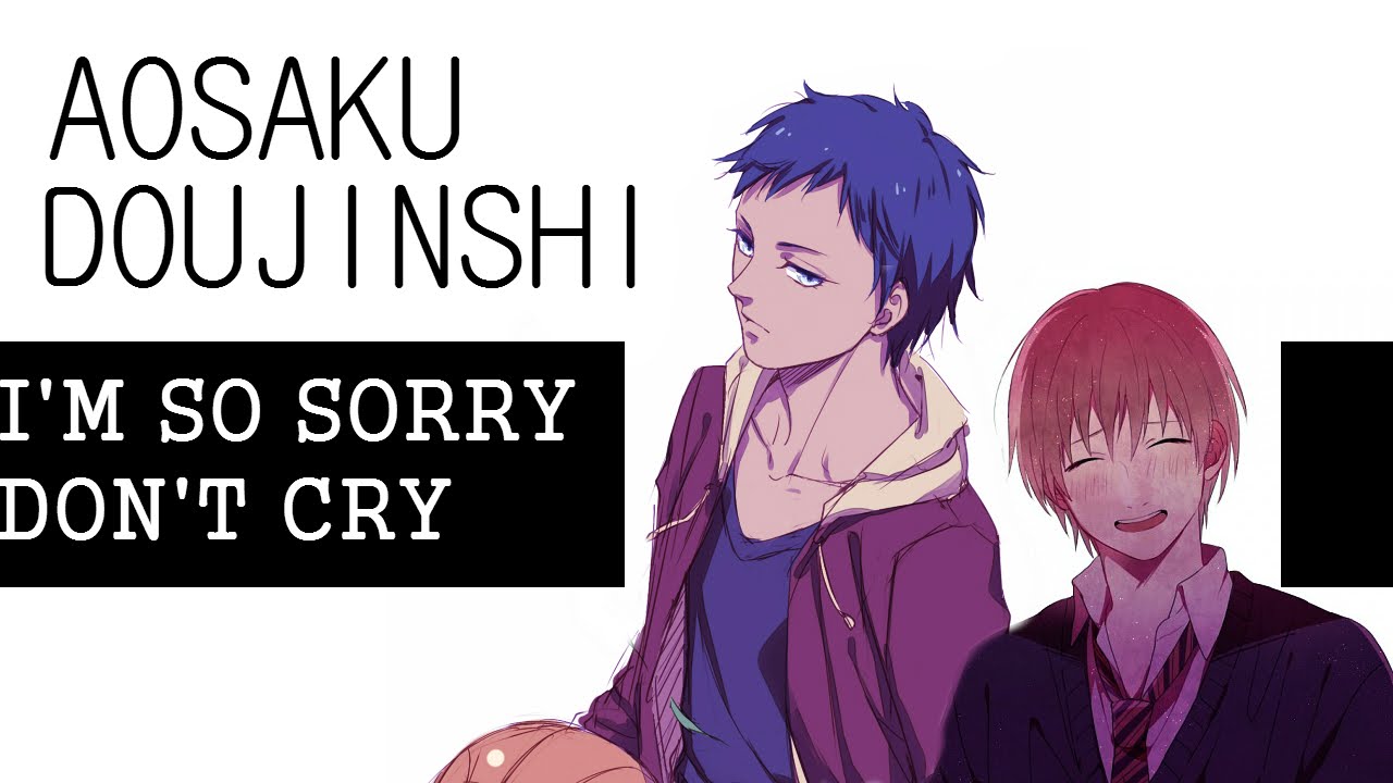 [Kuroko no Basket] AoSaku - I am so sorry & Don't cry - YouTube
