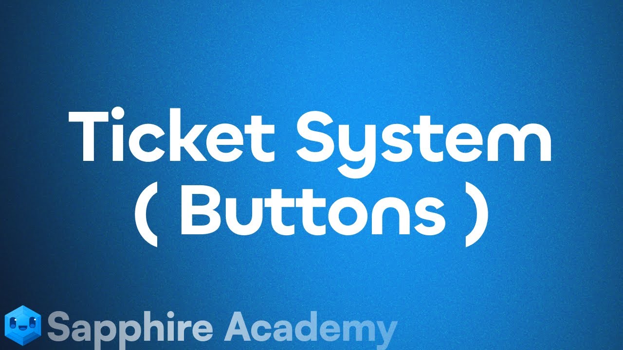 Ticket System with buttons | TranquilityAcademy - YouTube