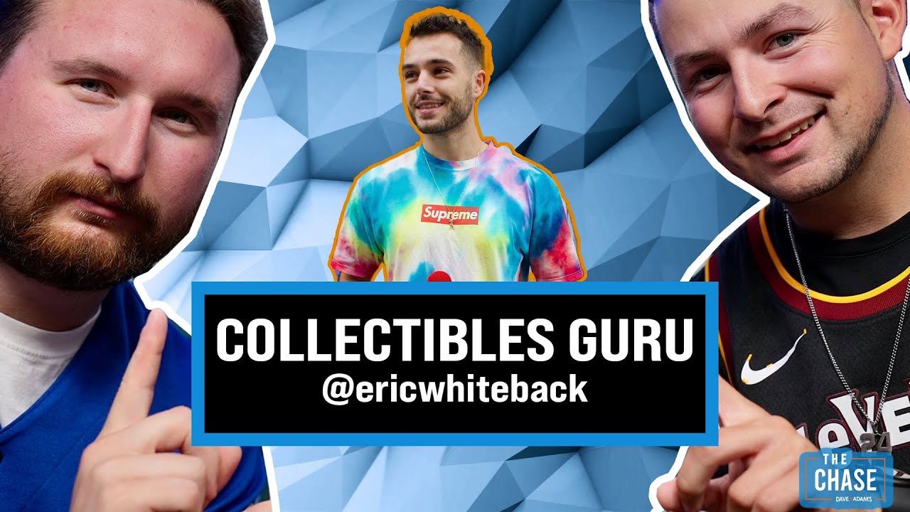 The Chase Ep.78 | Special Guest: Eric Whiteback, The Collectibles Guru ...
