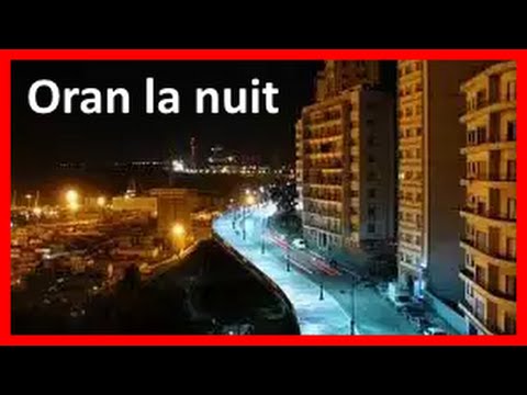 Oran la nuit 2016 [HD] - YouTube