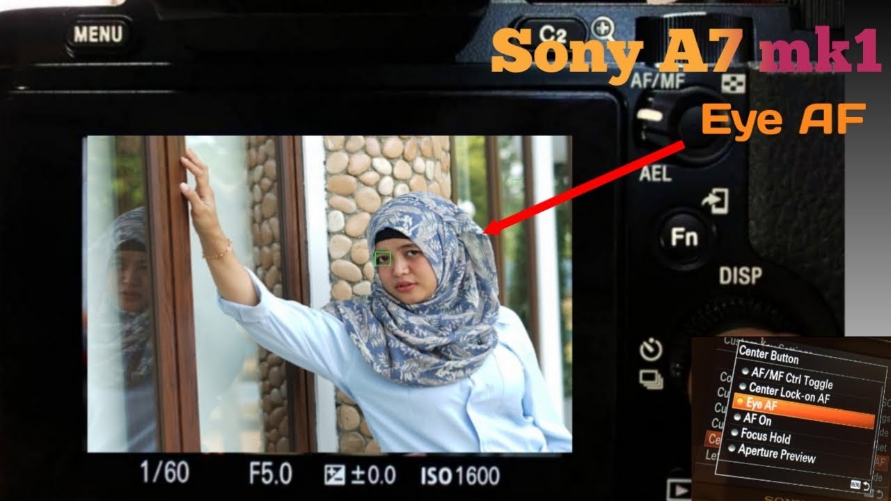 Cara Setting Eye Focus | Sony Alpha 7 mark 1 - YouTube