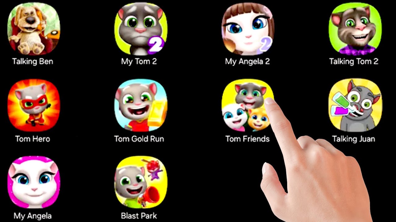 TAlking Ben, My Tom 2, Angela 2, Tom Hero, Tom Gold Run, Tom Friends ...