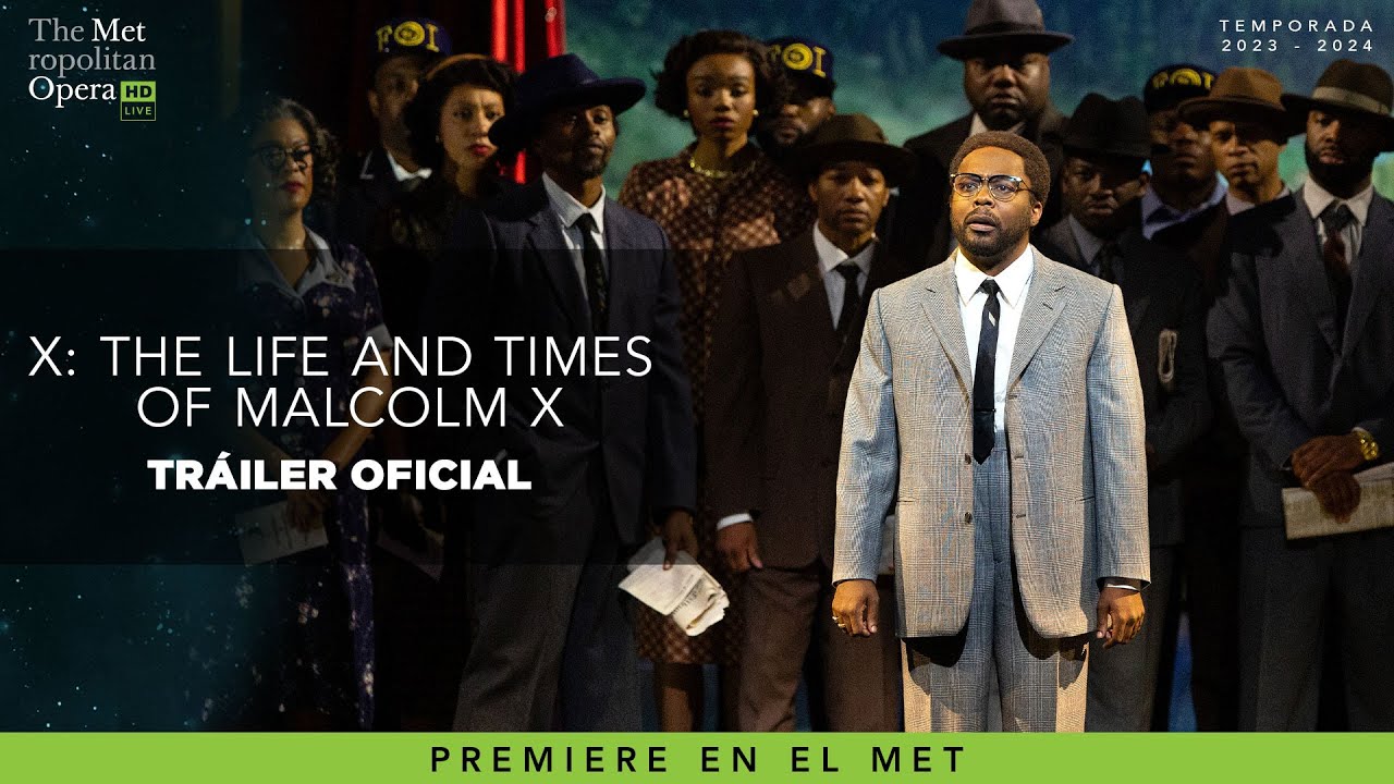 THE LIFE AND TIMES OF MALCOLM X | METROPOLITAN OPERA HD LIVE | 2023 ...