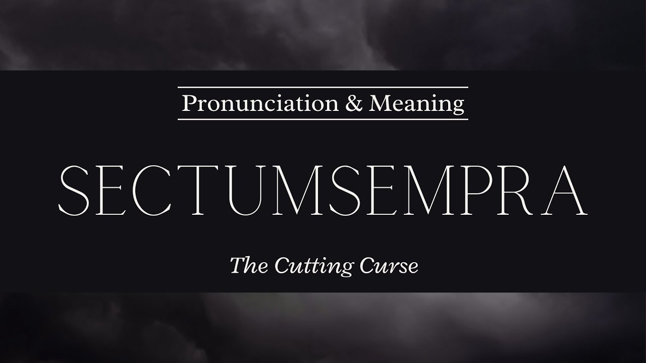 How to Pronounce: Sectumsempra | Harry Potter | British Pronunciation ...